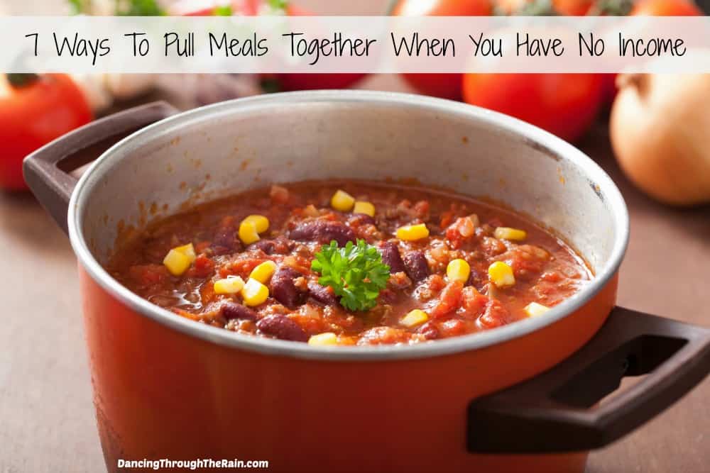 7 Ways To Pull Meals Together When You Have No Income