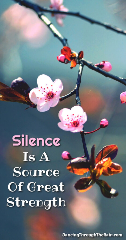 Silence Is A Source Of Great Strength