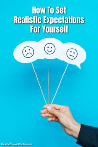 8 Tips For Setting Realistic Expectations For Yourself - Dancing ...