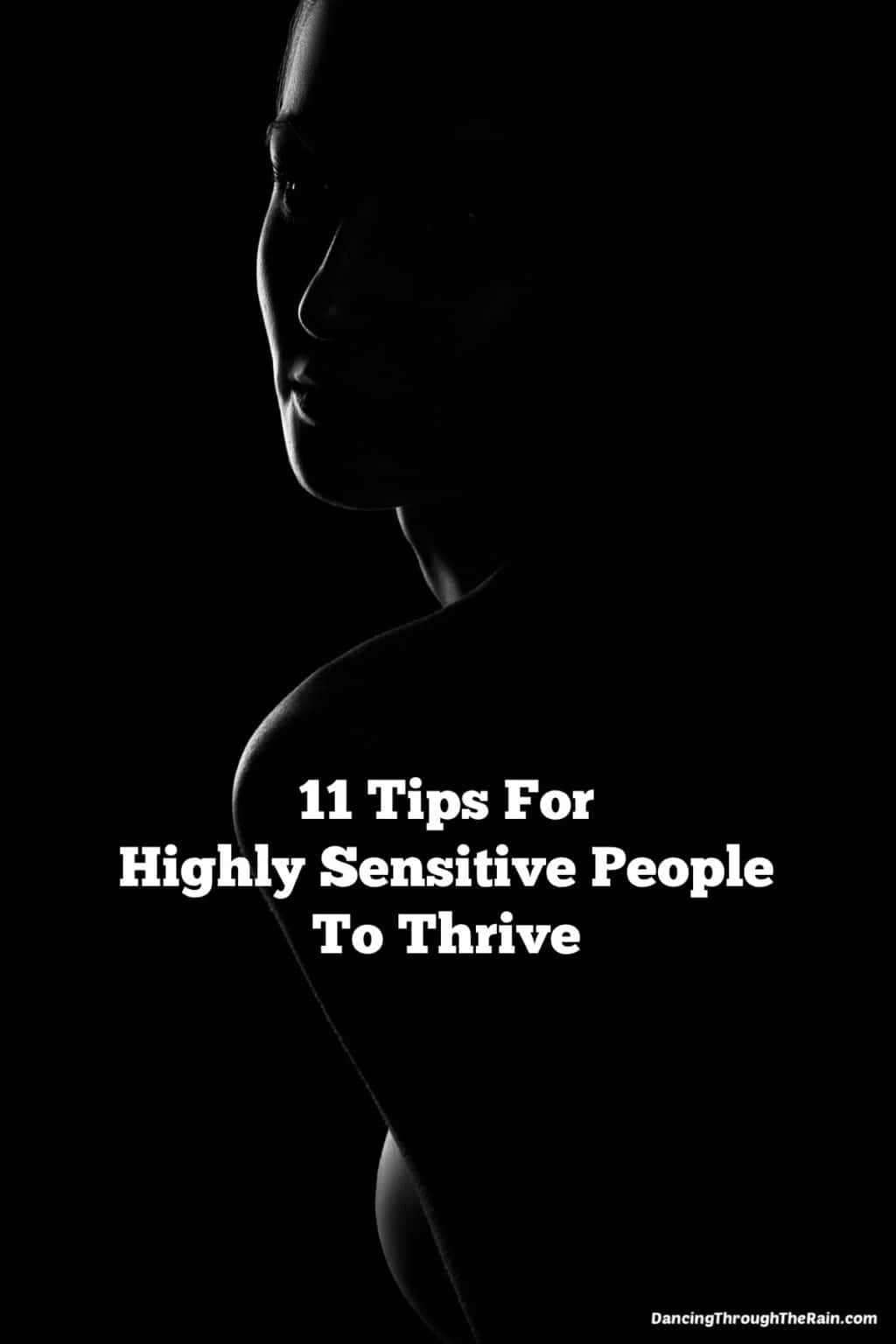 11 Tips For Highly Sensitive People To Thrive - Dancing Through the Rain